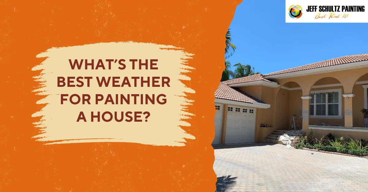 Jeff Schultz Painting | Weather for Exterior House Painting